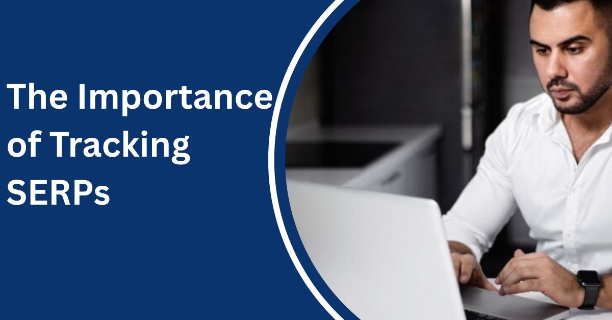 Boost Your SEO with Tracking SERPs | Learn How to Do It